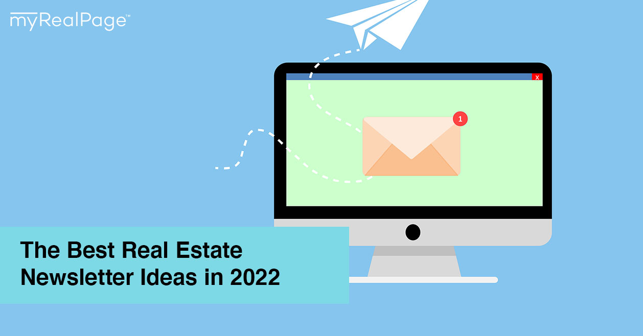 The Best Real Estate Newsletter Ideas In 2022 MyRealPage Blog